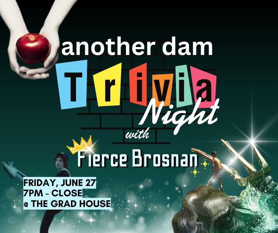Trivia with Fierce Brosnan - University of Victoria Graduate Students ...